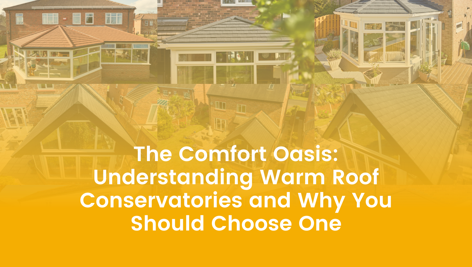 Understanding Warm Roof Conservatories and Why You Should Choose One