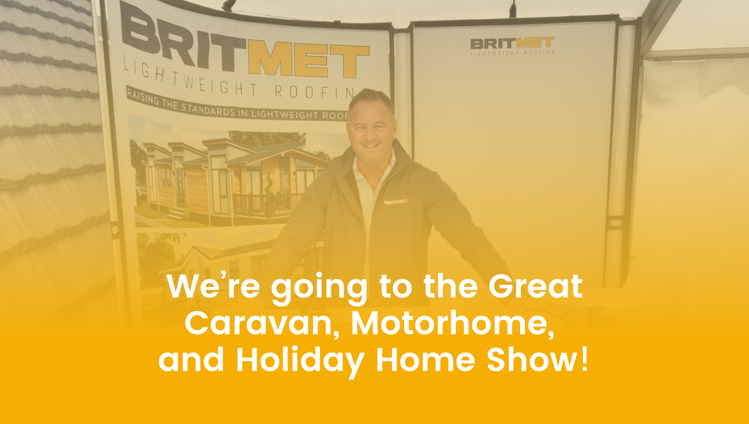 Britmet Lightweight Roofing is exhibiting at the Great Caravan ...
